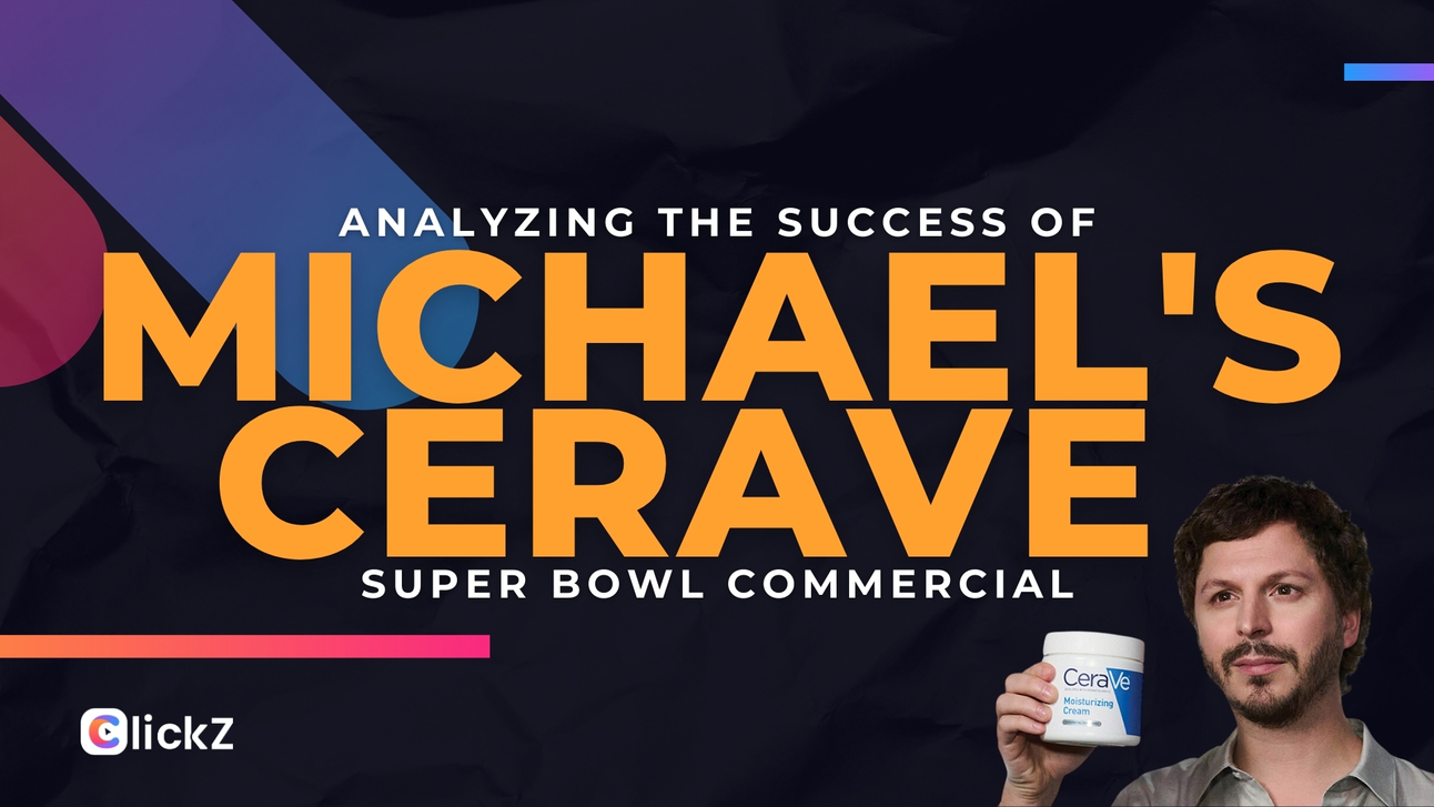 Analyzing the Success of Michael's CeraVe Super Bowl Commercial - ClickZ