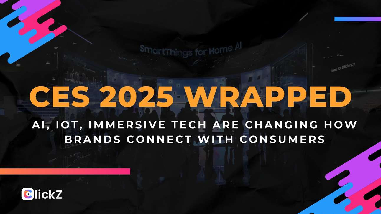 CES 2025 Wrapped For Marketers - ClickZ